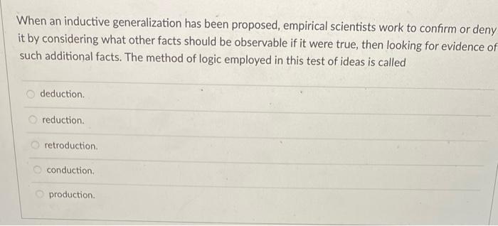 When an inductive generalization has been proposed, | Chegg.com