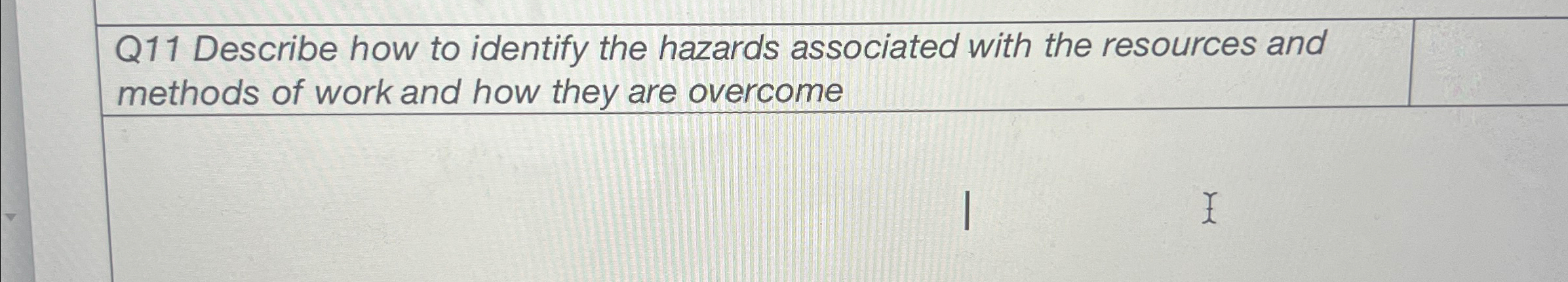 Solved Q11 ﻿Describe how to identify the hazards associated | Chegg.com