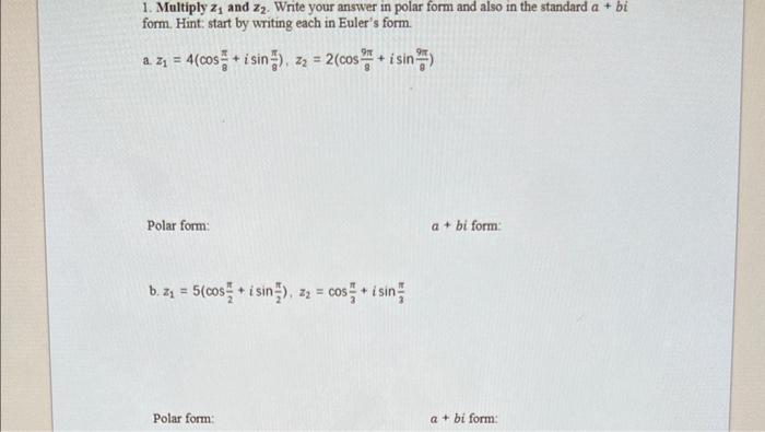 Solved 1. Multiply z1 and z2. Write your answer in polar | Chegg.com