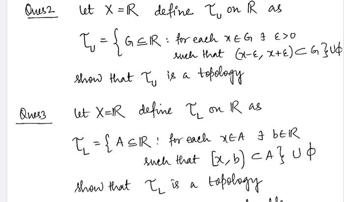 Solved Ques2 let X=R define τu on R as such that | Chegg.com