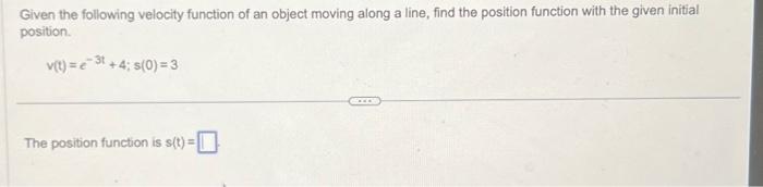 Solved Given the following velocity function of an object | Chegg.com