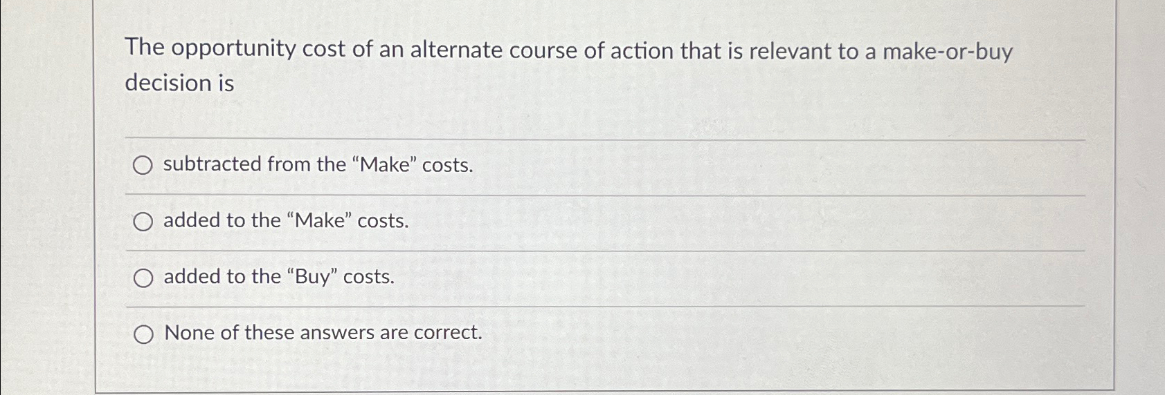 Solved The opportunity cost of an alternate course of action | Chegg.com