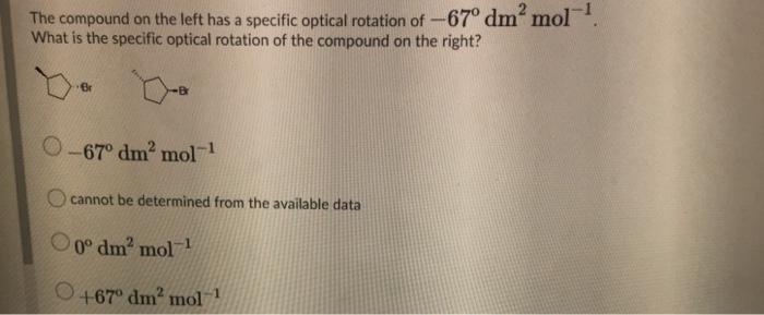 Solved The compound on the left has a specific optical | Chegg.com