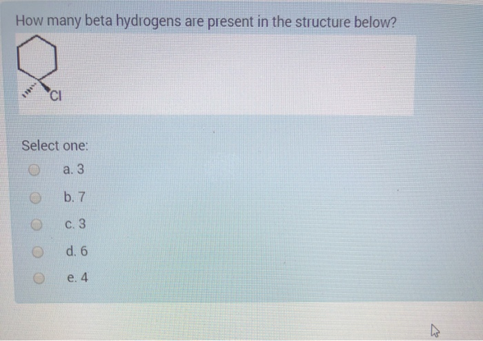 Solved How many beta hydrogens are present in the structure | Chegg.com