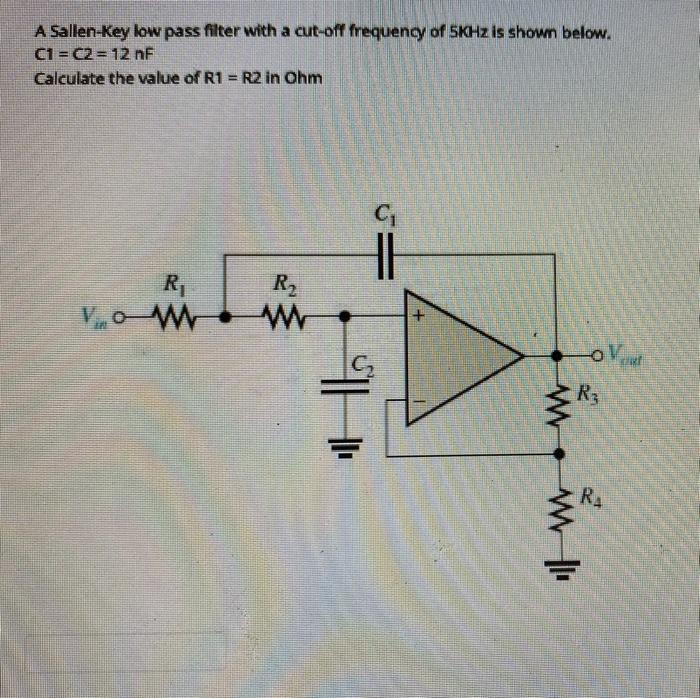 Solved A Sallen-Key low pass filter with a cut-off frequency | Chegg.com