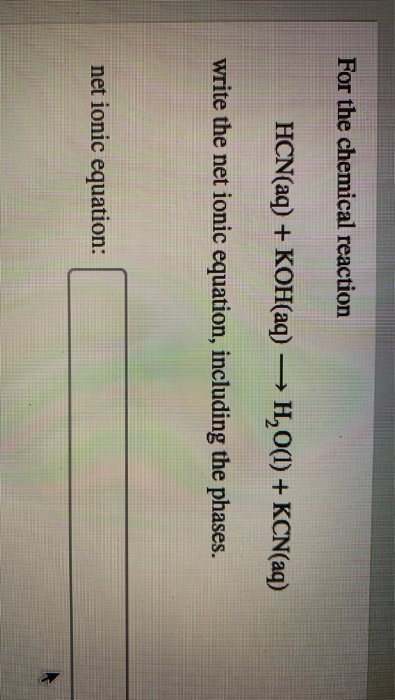 Solved For the chemical reaction HCN(aq) + KOH(aq) + H2O1) + | Chegg.com