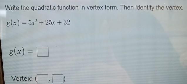 Solved Write the quadratic function in vertex form. Then | Chegg.com