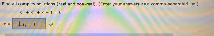Solved Find all complex solutions (real and non-real). | Chegg.com
