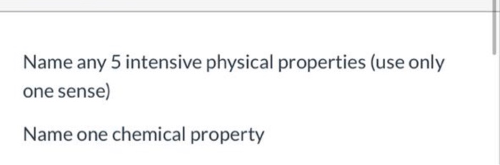 Solved Name any 5 intensive physical properties (use only | Chegg.com