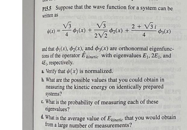 Solved P15.5 Suppose that the wave function for a system can | Chegg.com