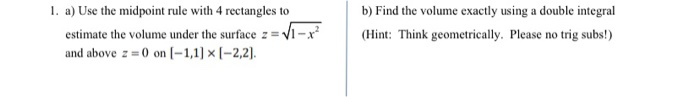 Solved 1. a) Use the midpoint rule with 4 rectangles to | Chegg.com
