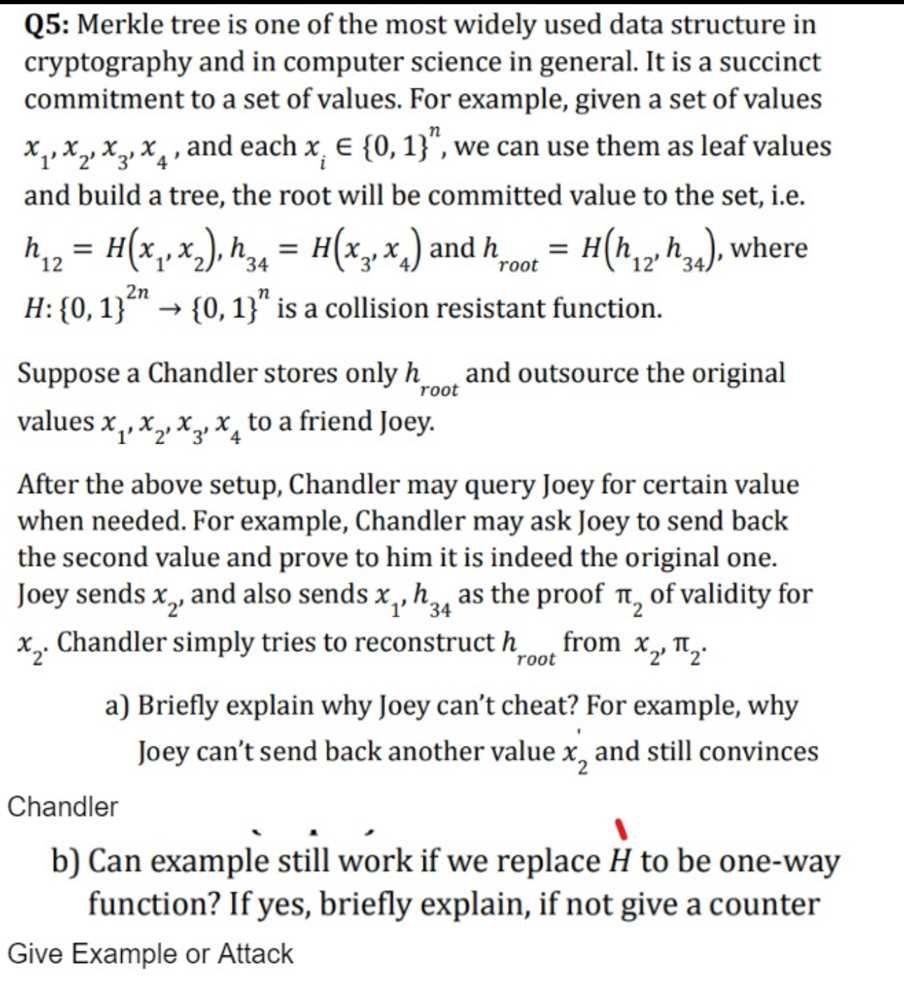 Solved Q5: Merkle tree is one of the most widely used data | Chegg.com