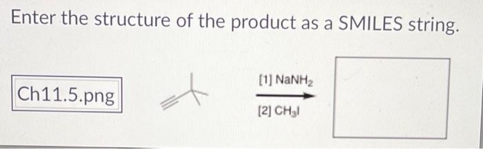Solved Enter the structure of the product as a SMILES | Chegg.com