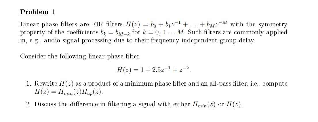 Solved Problem 1Linear phase filters are FIR filters | Chegg.com