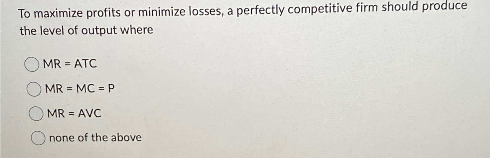 Solved To maximize profits or minimize losses, a perfectly | Chegg.com