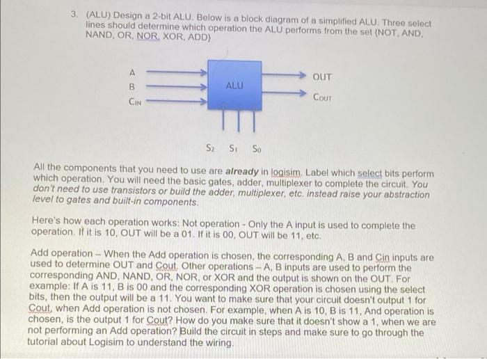 Solved 3. (ALU) Design a 2-bit ALU. Below is a block diagram | Chegg.com