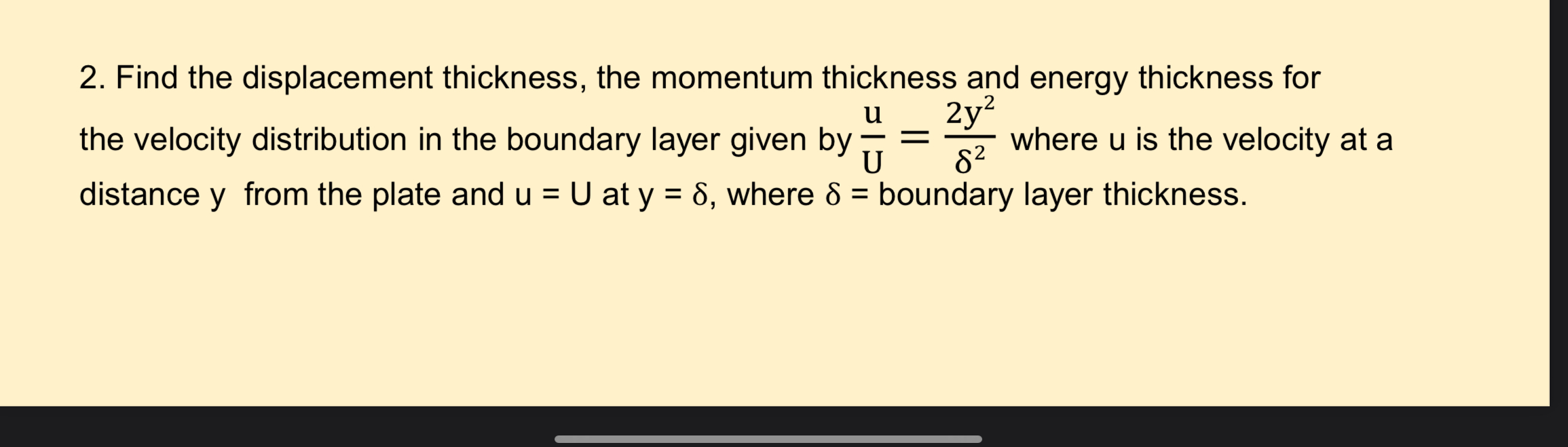 Solved Find the displacement thickness, the momentum | Chegg.com