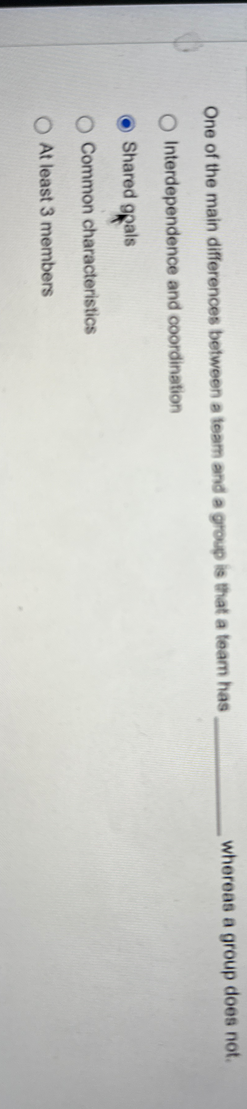 Solved One of the main differences between a team and a | Chegg.com