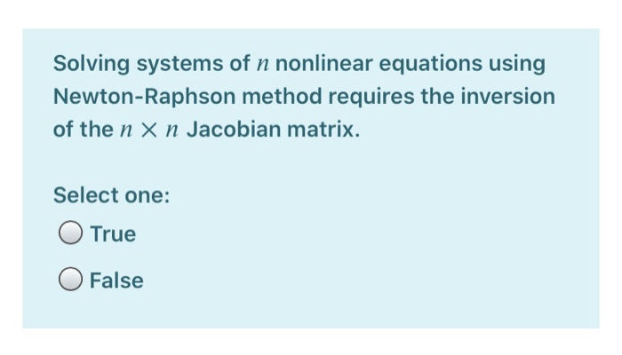 Solved Solving systems of n nonlinear equations using | Chegg.com