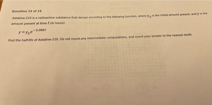 Solved Question 15 of 15 Astatine-210 is a radioactive | Chegg.com