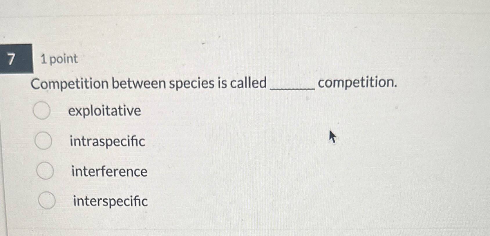 Solved 1 ﻿pointCompetition between species is called | Chegg.com