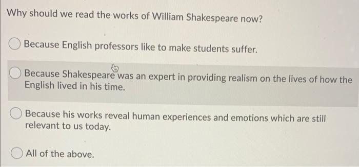 Solved Why should we read the works of William Shakespeare | Chegg.com
