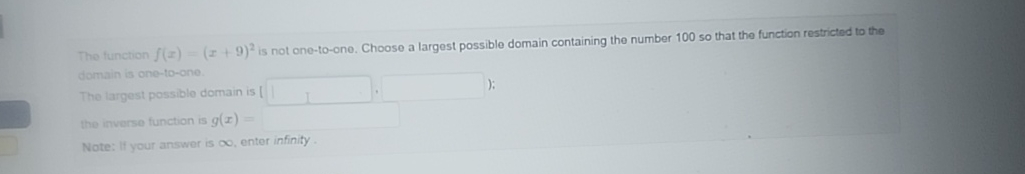 Solved The function f(x),(x+9)2 ﻿is not one-to-one. Choose a | Chegg.com