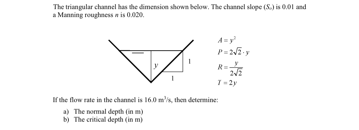 Solved The triangular channel has the dimension shown below. | Chegg.com