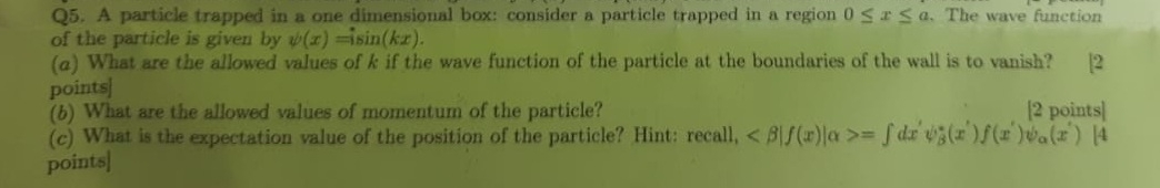 Solved Q5. ﻿A particle trapped in a one dimensional box: | Chegg.com