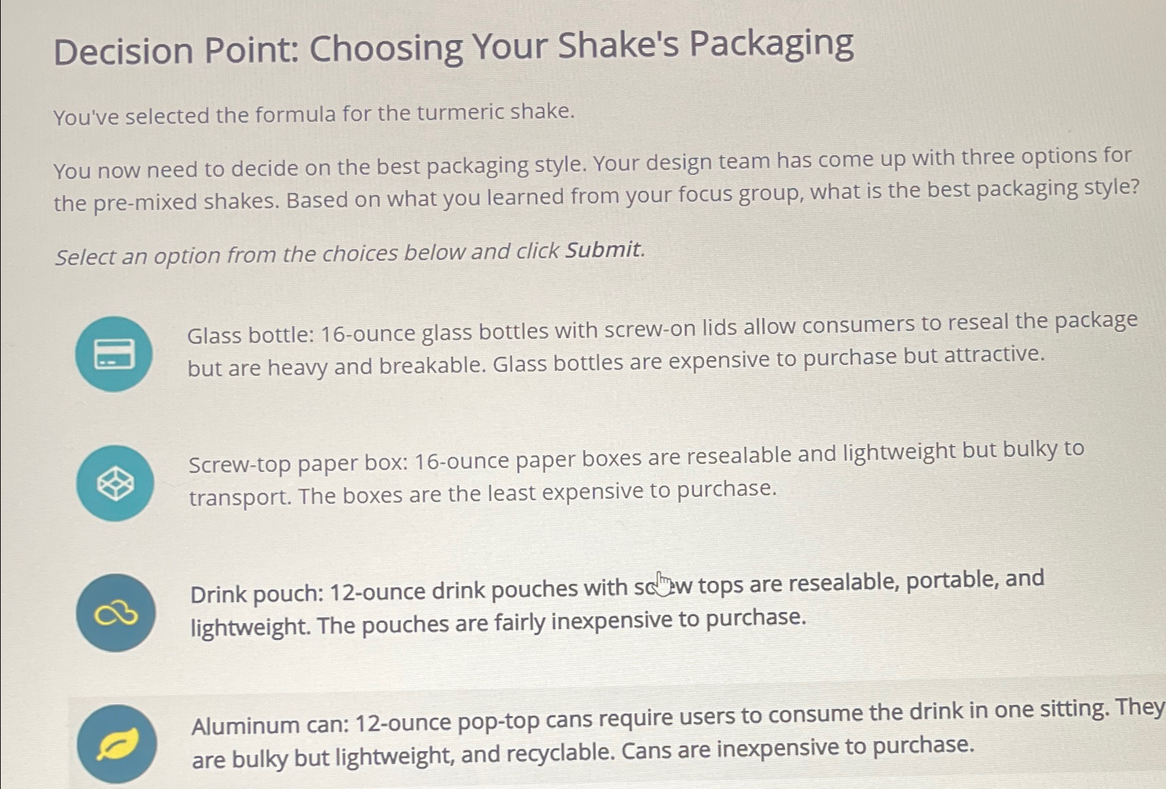 Solved Decision Point: Choosing Your Shake's PackagingYou've | Chegg.com