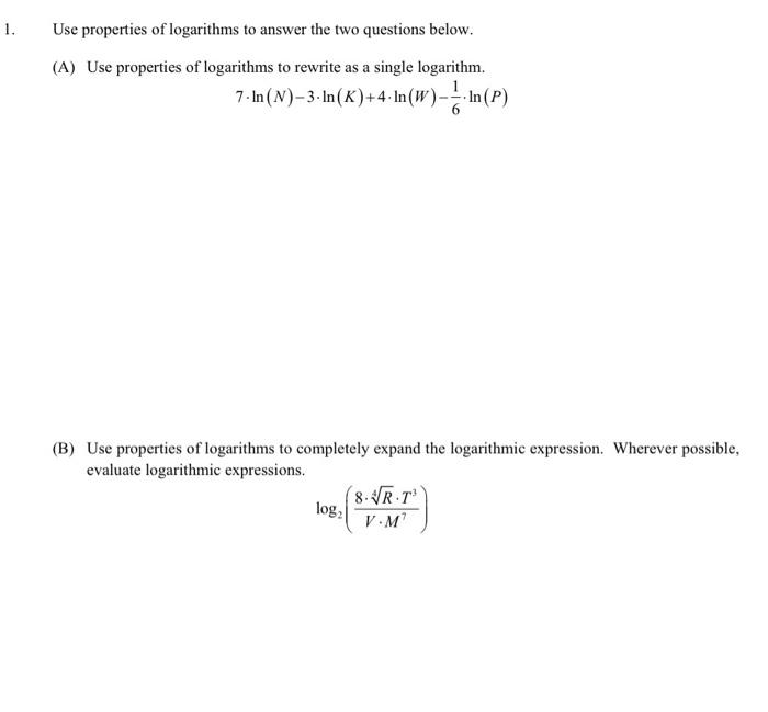 Solved Use Properties Of Logarithms To Answer The Two 