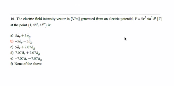 Solved 10- The electric field intensity vector in [V/m) | Chegg.com