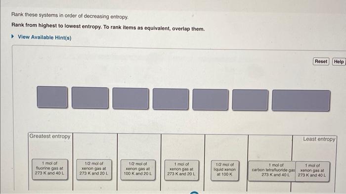 Solved Rank these systems in order of decreasing entropy. | Chegg.com