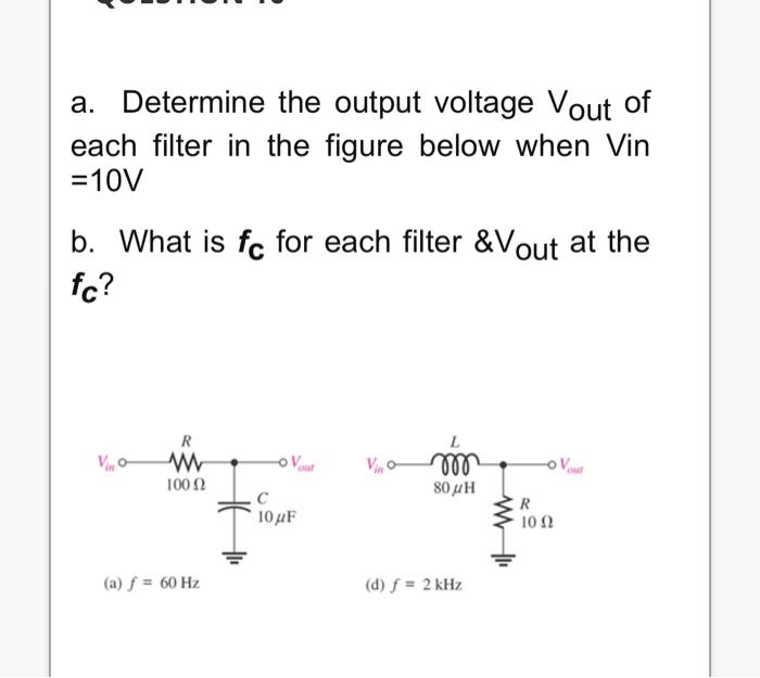 Solved a. Determine the output voltage Vout of each filter | Chegg.com