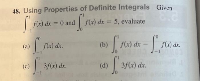 Solved 48. Using Properties of Definite Integrals Given | Chegg.com