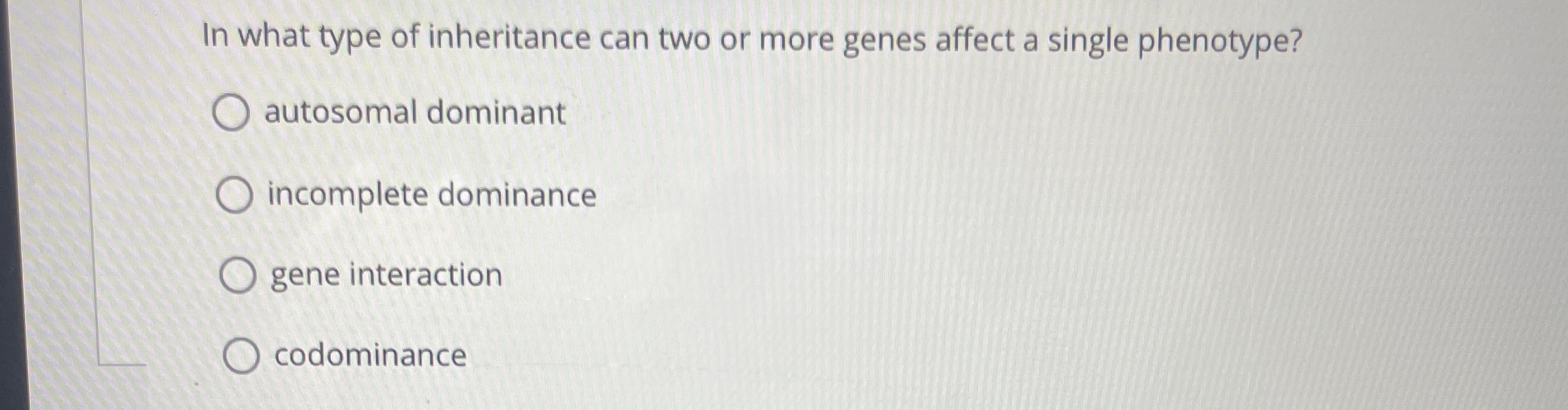 Solved In what type of inheritance can two or more genes | Chegg.com
