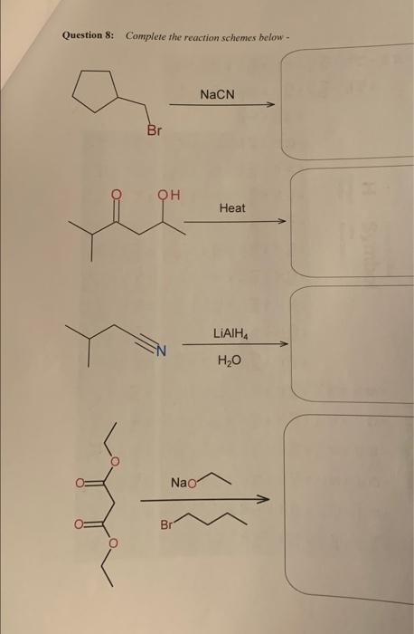 Solved Question 8: Complete the reaction schemes below - | Chegg.com