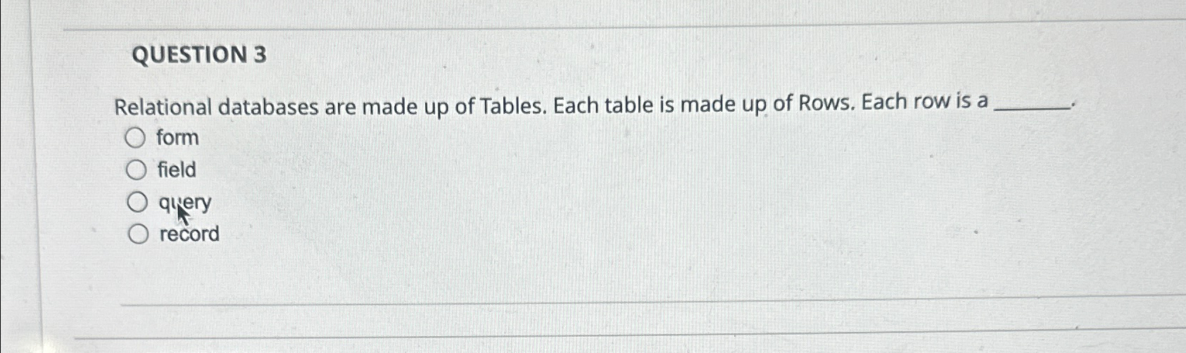 Solved QUESTION 3Relational databases are made up of Tables. | Chegg.com