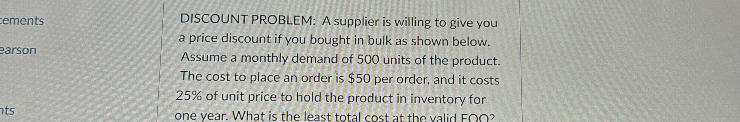 Solved DISCOUNT PROBLEM: A supplier is willing to give you a | Chegg.com