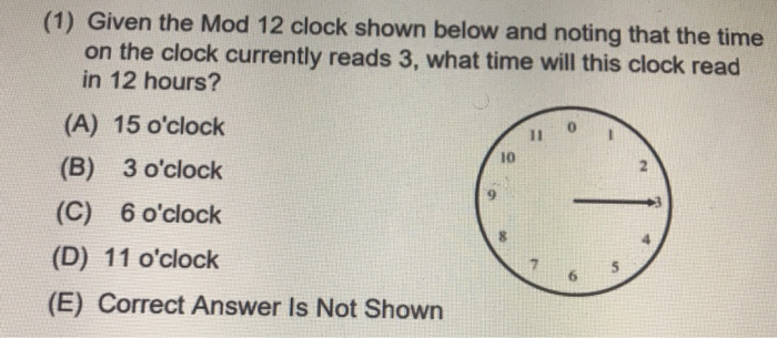 Solved (1) Given the Mod 12 clock shown below and noting | Chegg.com