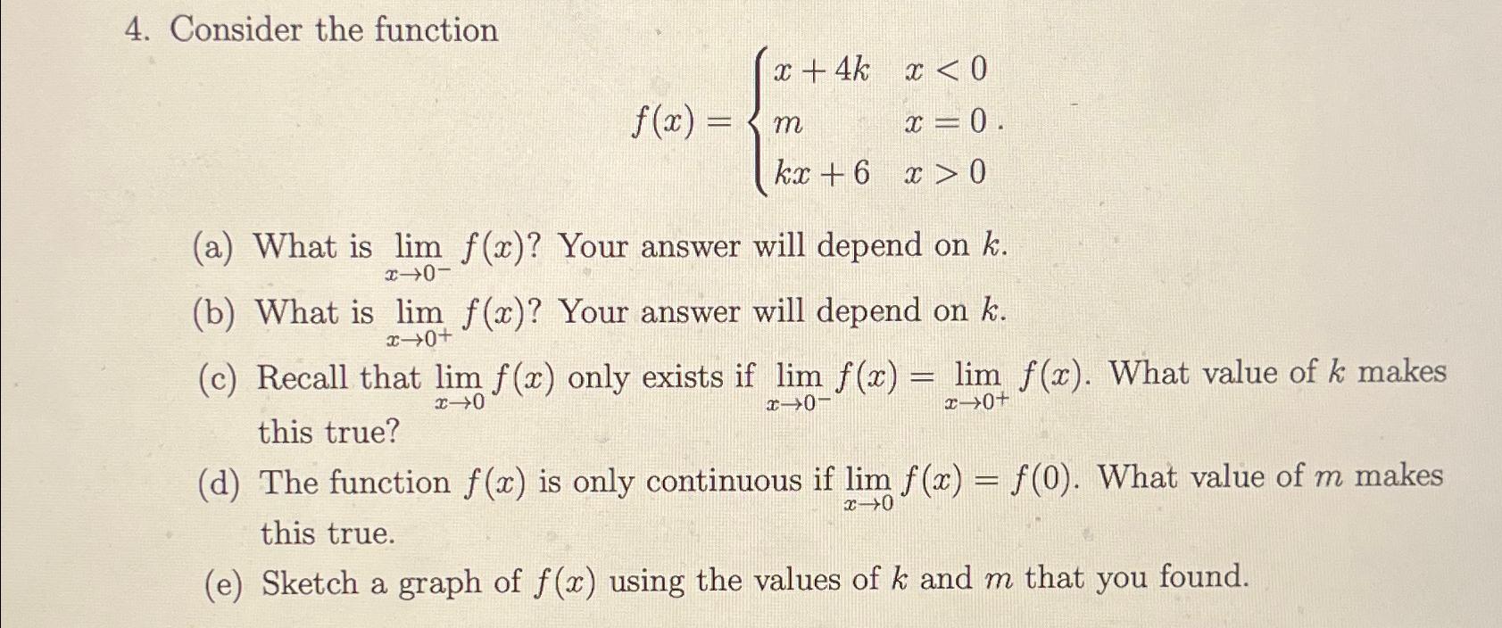Solved Consider the functionf(x)={x+4k,x 0(a) | Chegg.com