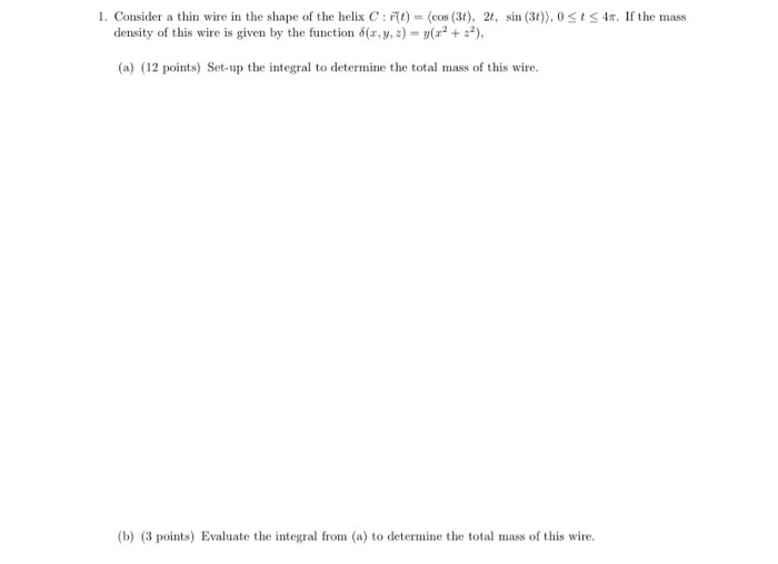 Solved 1. Consider a thin wire in the shape of the helix | Chegg.com