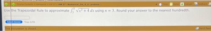 Solved Use the Trapezoidal Rule to approximate ∫35x2+4dx | Chegg.com
