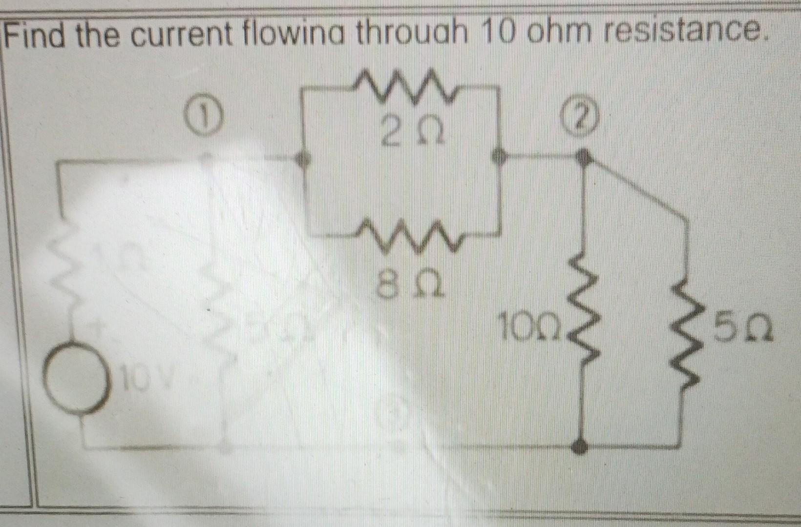 Solved Find the current flowina throuah 10ohm resistance. | Chegg.com