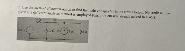 Solved 2. Use the method of superposition to find the node | Chegg.com