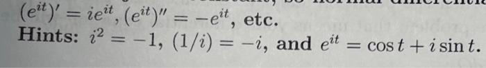 Solved y′′+y=eit(eit)′=ieit,(eit)′′=−eit, etc. Hints: | Chegg.com