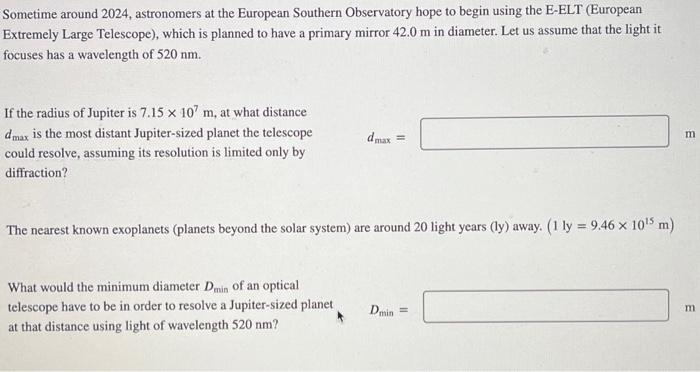 Solved Sometime around 2024, astronomers at the European | Chegg.com