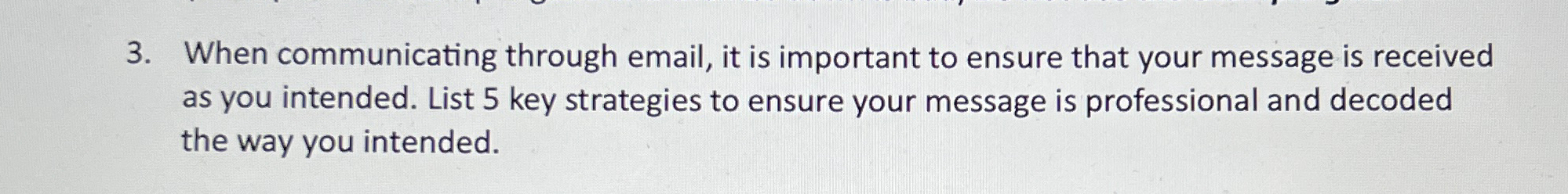 Solved When communicating through email, it is important to | Chegg.com
