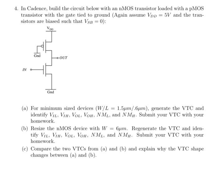 Solved 4. In Cadence, build the circuit below with an nMOS | Chegg.com