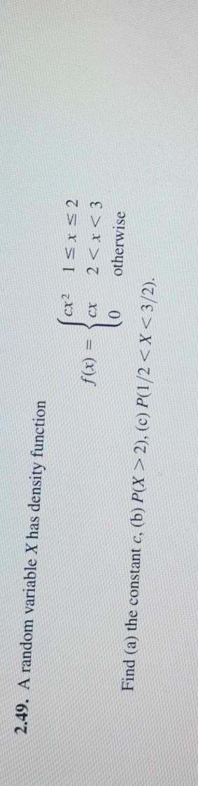 Solved 2.49. A random variable X has density function cx2 | Chegg.com